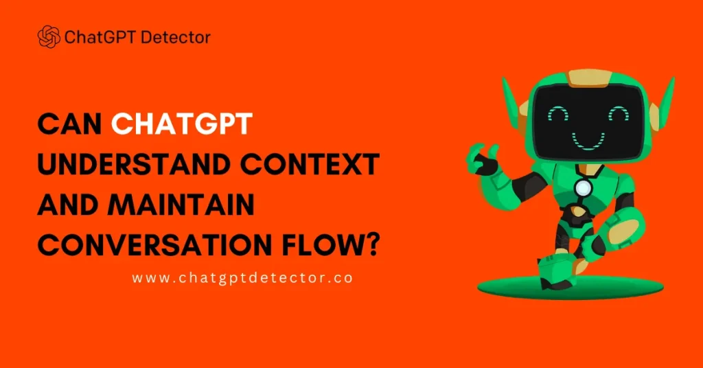 How Does Chatgpt Understand Context? 2024 Update