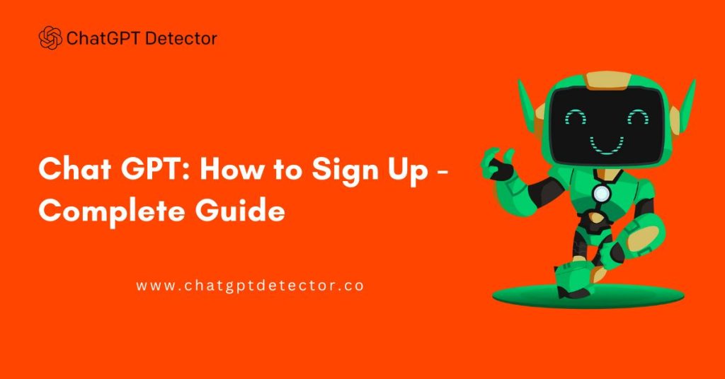 Chat GPT: How to Sign Up - Complete Guide 2024