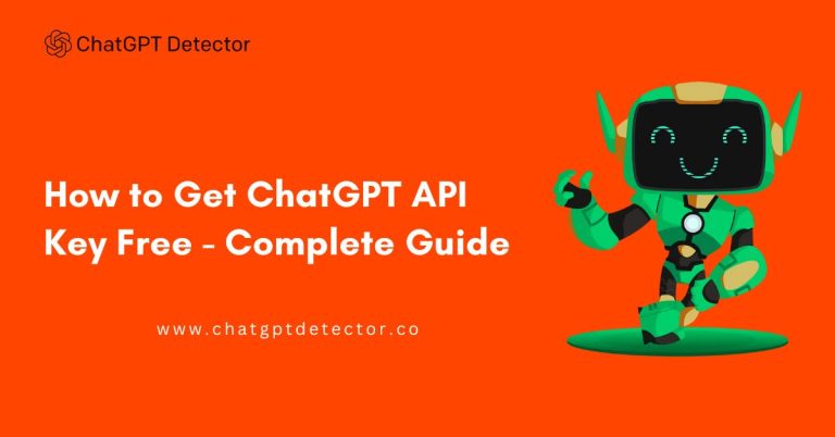 How to Get ChatGPT API Key Free Use It Now! A Complete Guide